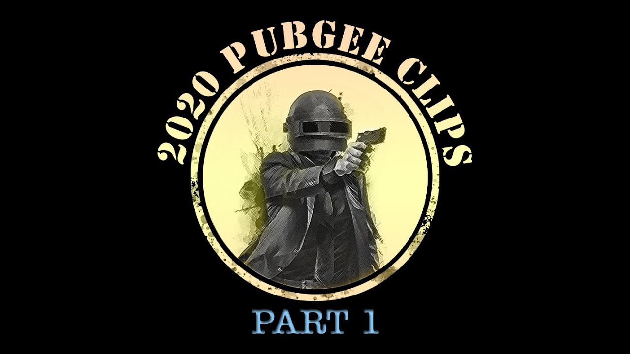 2020 Pubgee Clips Part 1 - YouTube