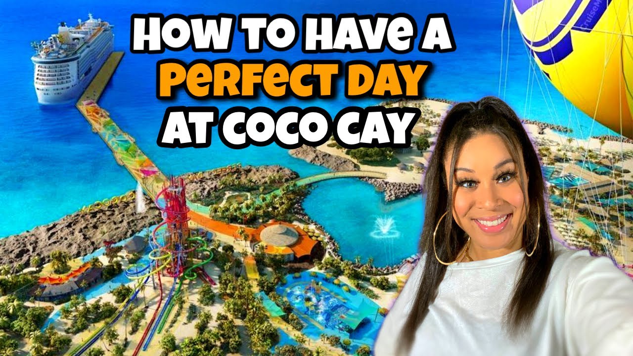 TIPS FOR PERFECT DAY at COCO CAY ! Royal Caribbean’s AMAZING PRIVATE ...