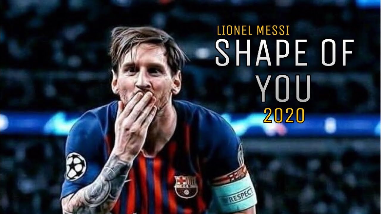 Lionel Messi • Shape Of You (BKAYE remix) • Skills And Goals | HD - YouTube
