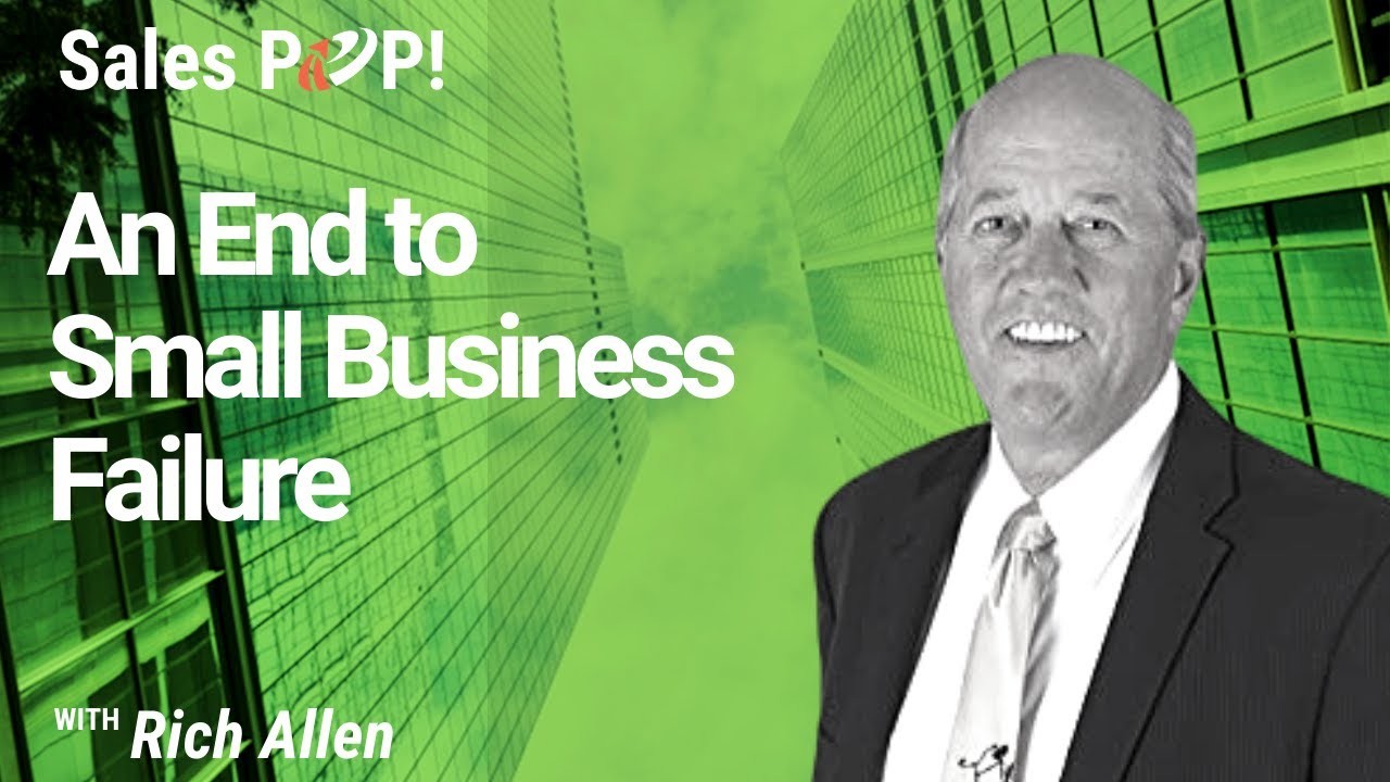 An End to Small Business Failure with Rich Allen - YouTube