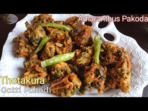 Amaranthus Pakoda l Thotakura Gatti Pakodi l Andhra Style Pakoda Recipe ...