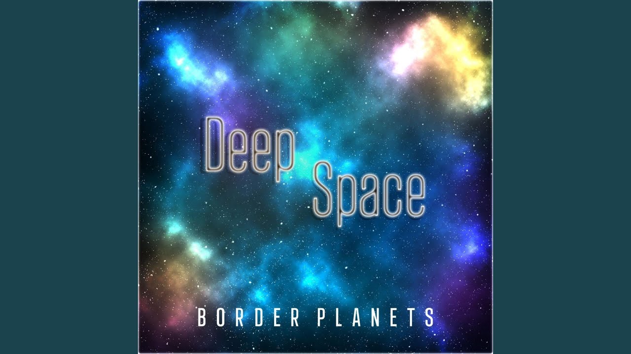 Deep Space - YouTube