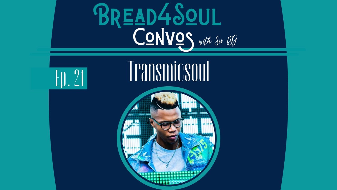 Ep21 | #Bread4SoulConvos | TRANCEMICSOUL - YouTube