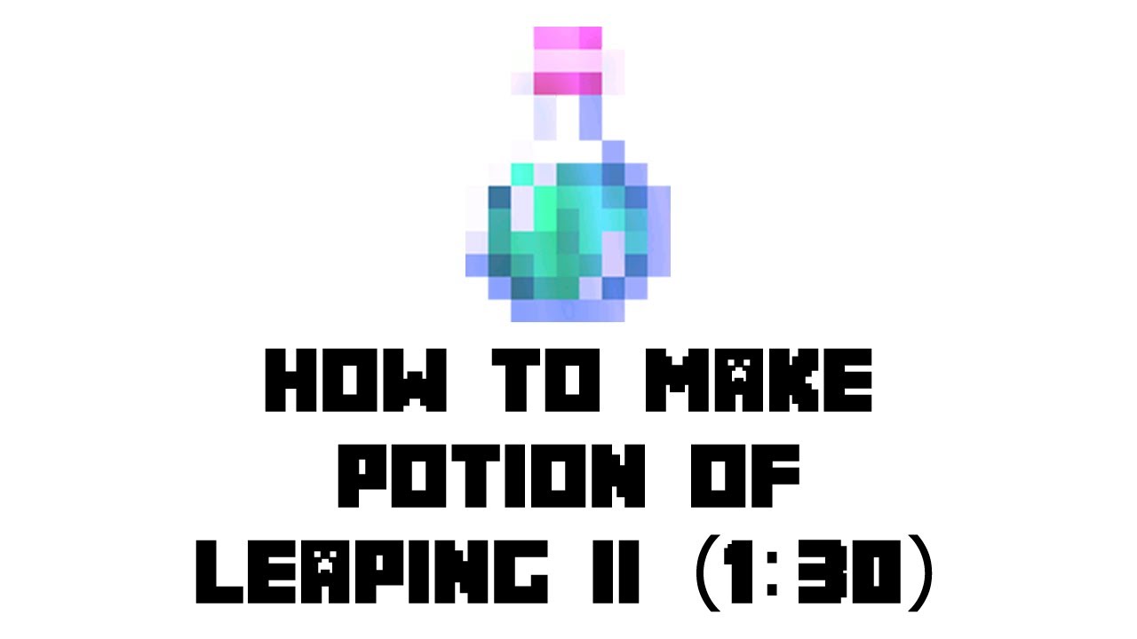 Minecraft: How to Make Potion of Leaping II(1:30) - YouTube