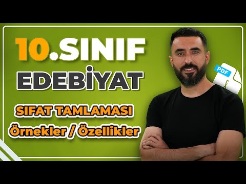 SIFAT TAMLAMASI NEDİR? Tamlama Örnekleri / 10.Sınıf Edebiyat Destan Ünitesi +PDF📝