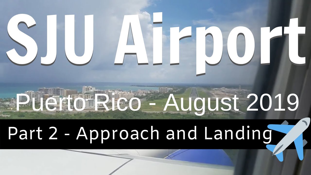 🇵🇷 【4K】Approach and Landing | San Juan, Puerto Rico | BWI to SJU ...