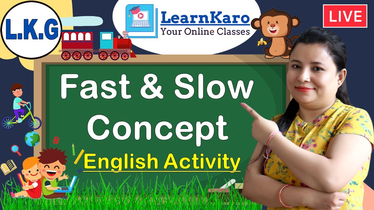 Fast and Slow Concept | English Activity For L.K.G.| Vocabulary ...