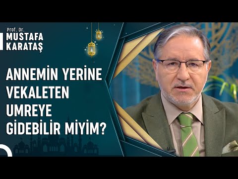 Vefat Etmiş Kişilerin Yerine Umre Yapabilir Miyiz? | Prof. Dr. Mustafa Karataş ile Muhabbet Kapısı