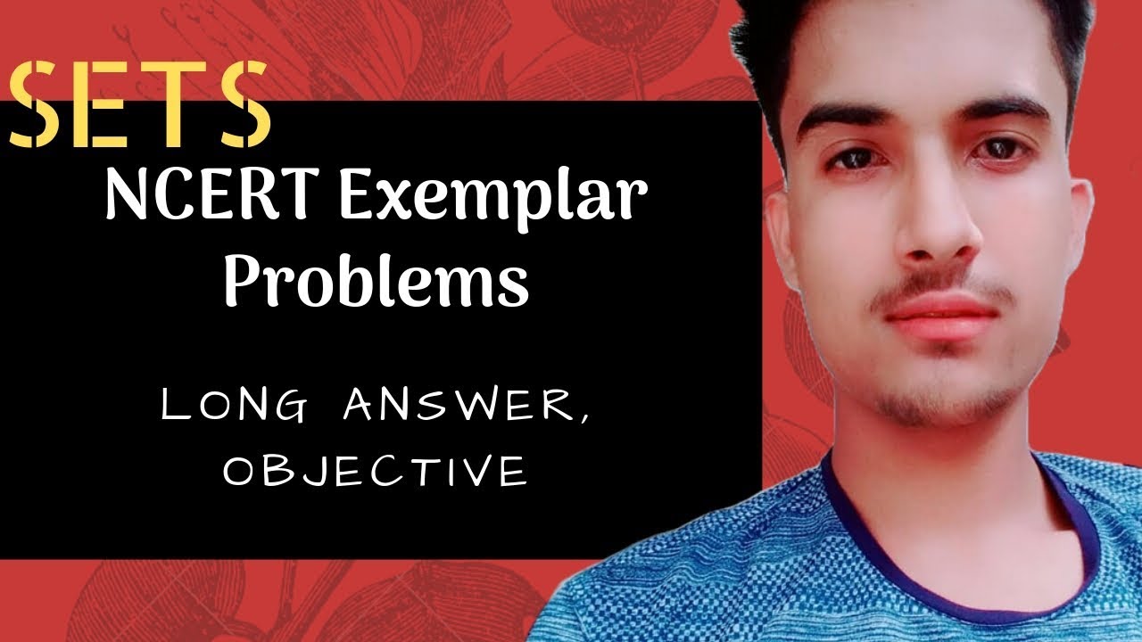 Sets| NCERT Exemplar Problems| LONG ANSWER and OBJECTIVE| CBSE Class 11 ...