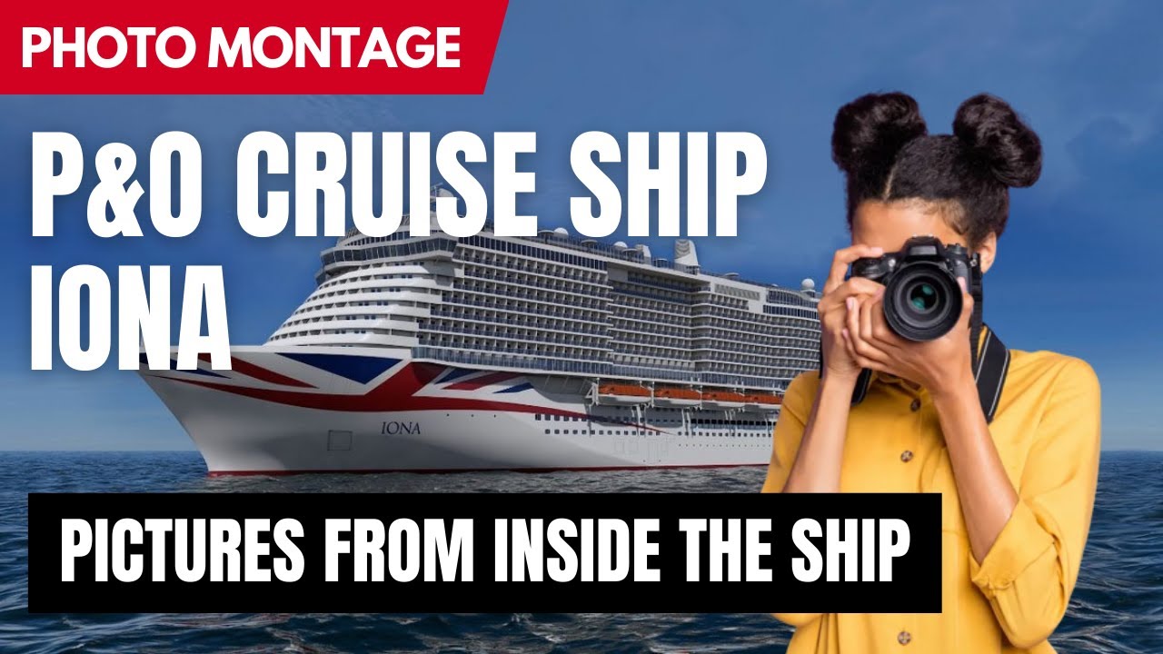 P&O CRUISE SHIP IONA - Pictures from Inside the Ship - YouTube