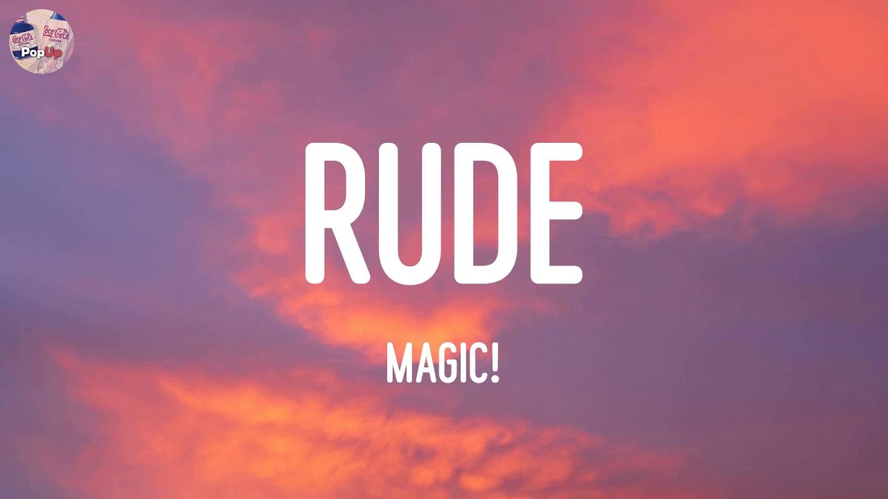 Rude - Magic! (Lyrics) - YouTube