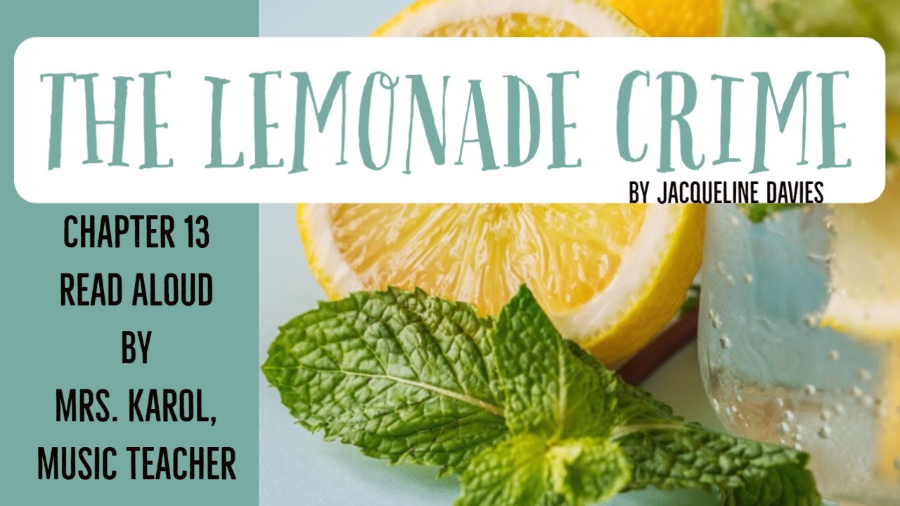 One School, One Book The Lemonade Crime Chapter 13 Read Aloud # ...