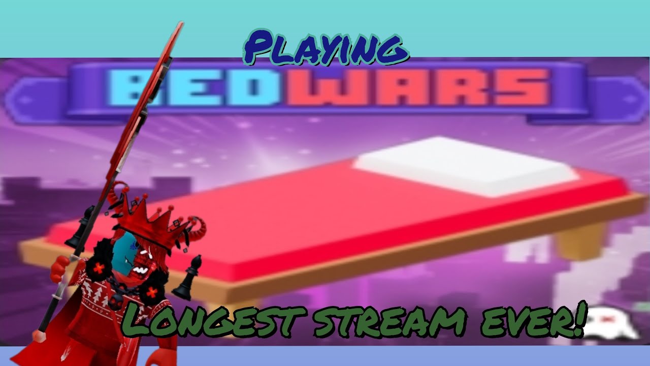 Bedwars Stream! ( Longest stream ever) - YouTube