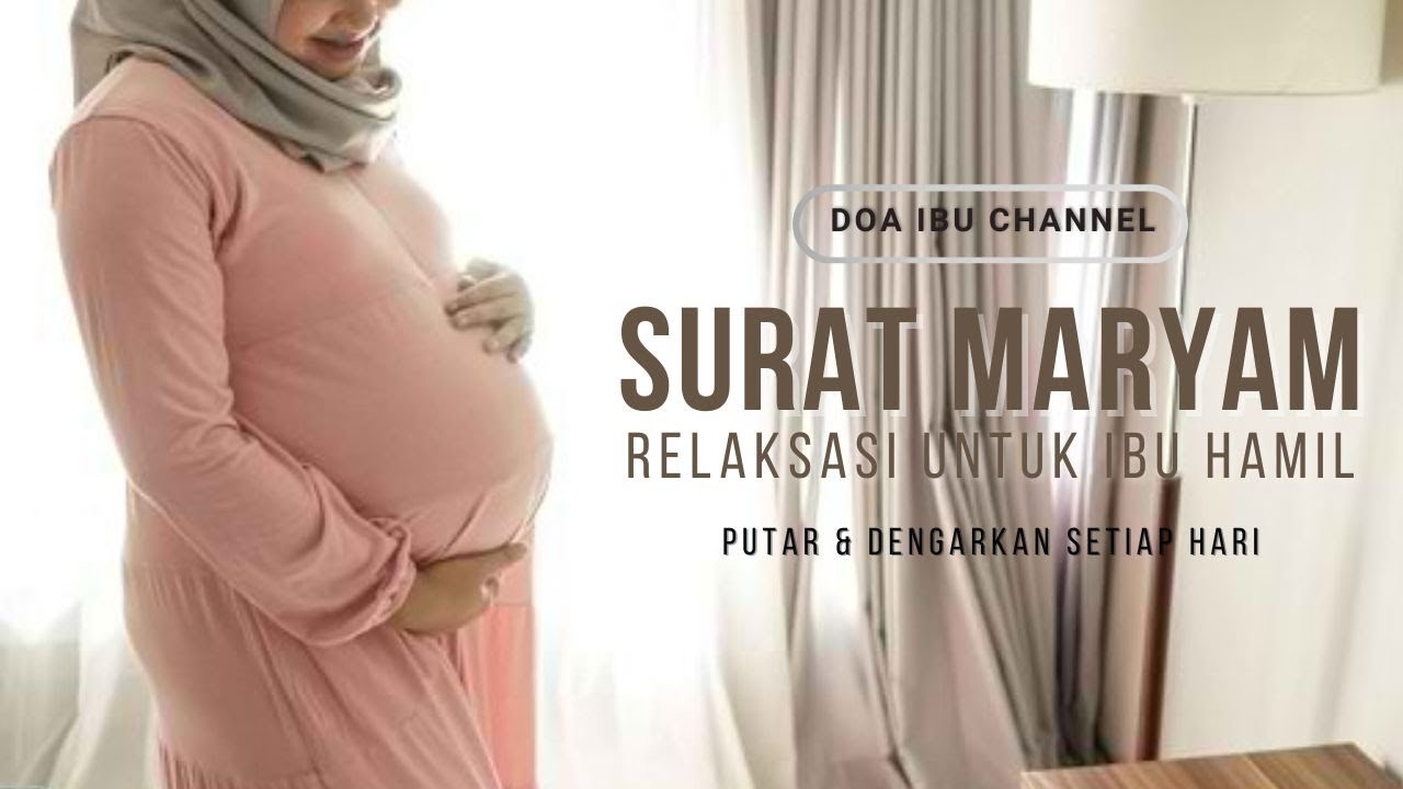 SURAT MARYAM MERDU Untuk Perkembangan Janin dalam Kandungan, Relaksasi ...