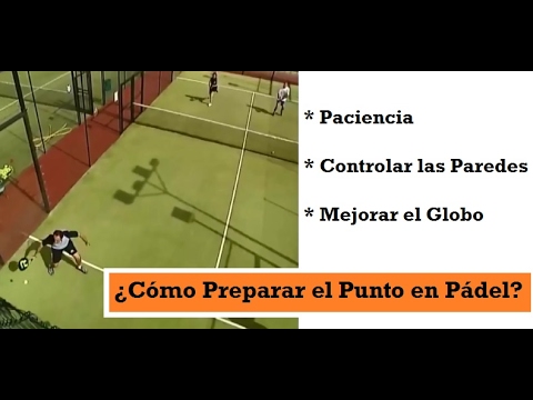 Consejos para PREPARAR el Punto en PÁDEL - YouTube