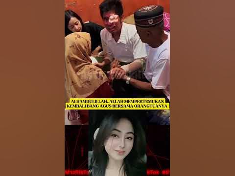 ALHAMDULILLAH Bang Agus kembali berkumpul dgn orang tuanya #shorts #shortvideo #remix # ...