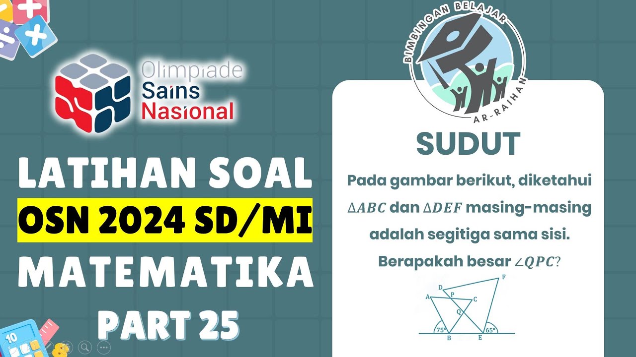 PART 25 LATIHAN SOAL OSN SD 2024 MATEMATIKA | SUDUT | BUKAN PREDIKSI OSN SD/MI 2024#KSN - YouTube