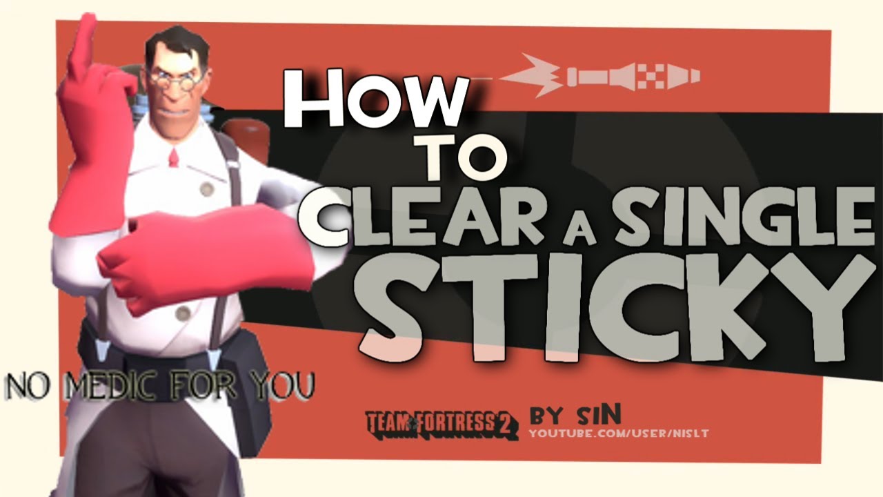 TF2: How to clear a Single Sticky - YouTube