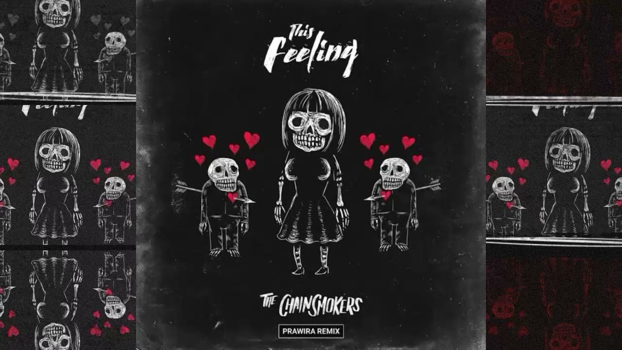 The Chainsmokers - This Feeling ft. Kelsea Ballerini (WIRA REMIX) - YouTube