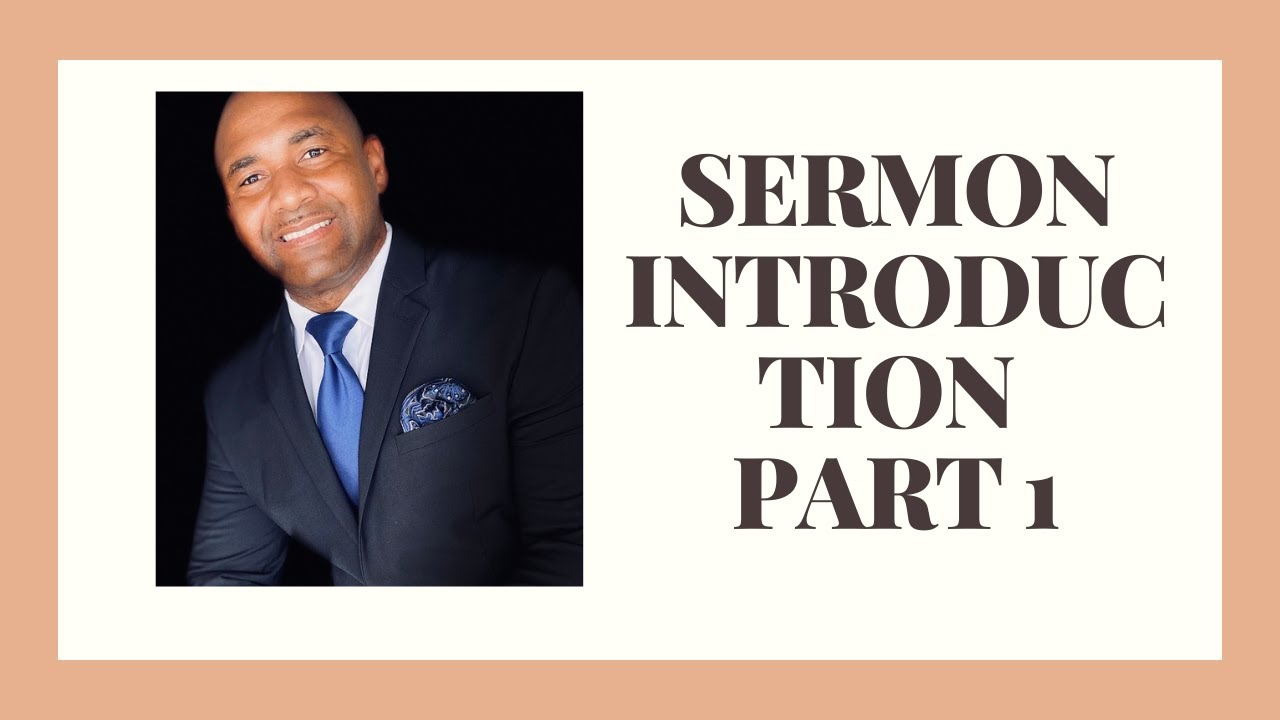 SERMON INTRODUCTION PART. 1 - YouTube