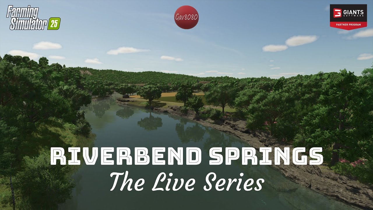 Riverbend Springs - The Live Series - Farming Simulator 25 - Early ...