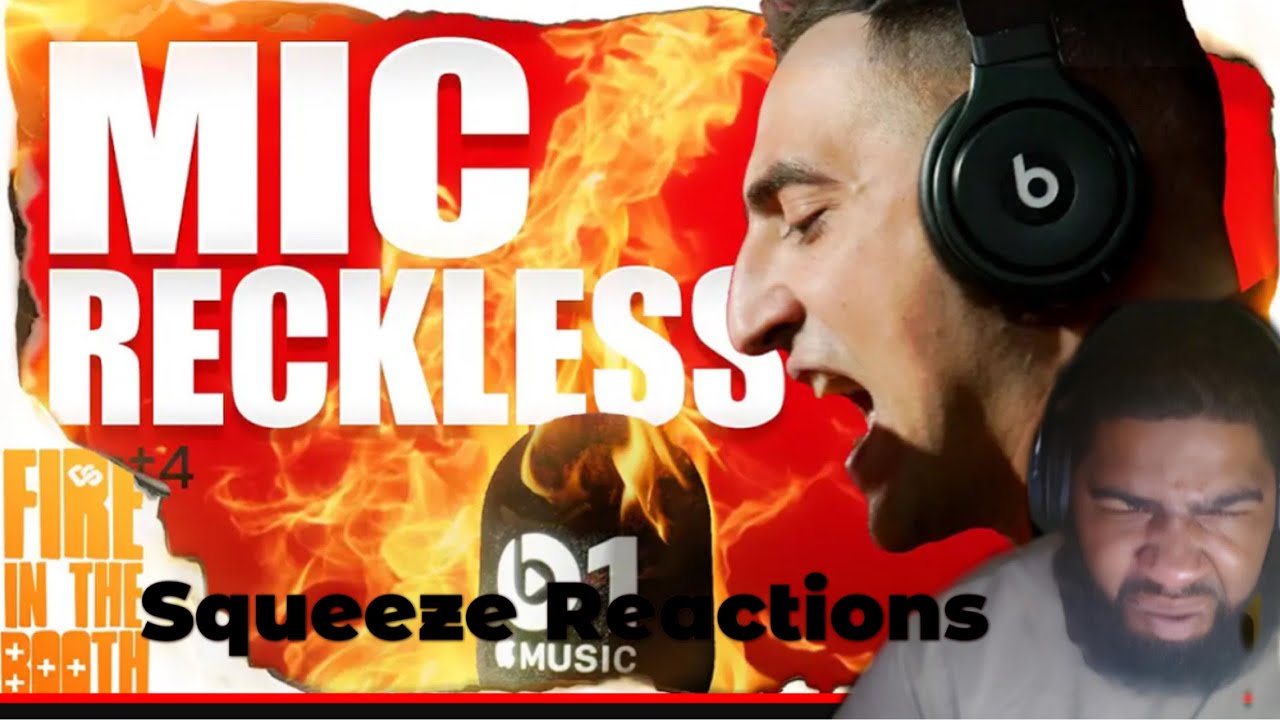 Mic Reckless / Mic Righteous - Fire In The Booth pt4| Squeeze Reactions ...