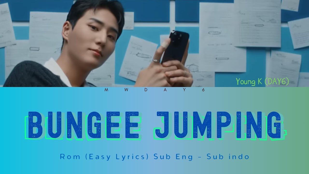 Young K - Bungee Jumping | Rom Easy Lyrics - Sub English - Sub ...