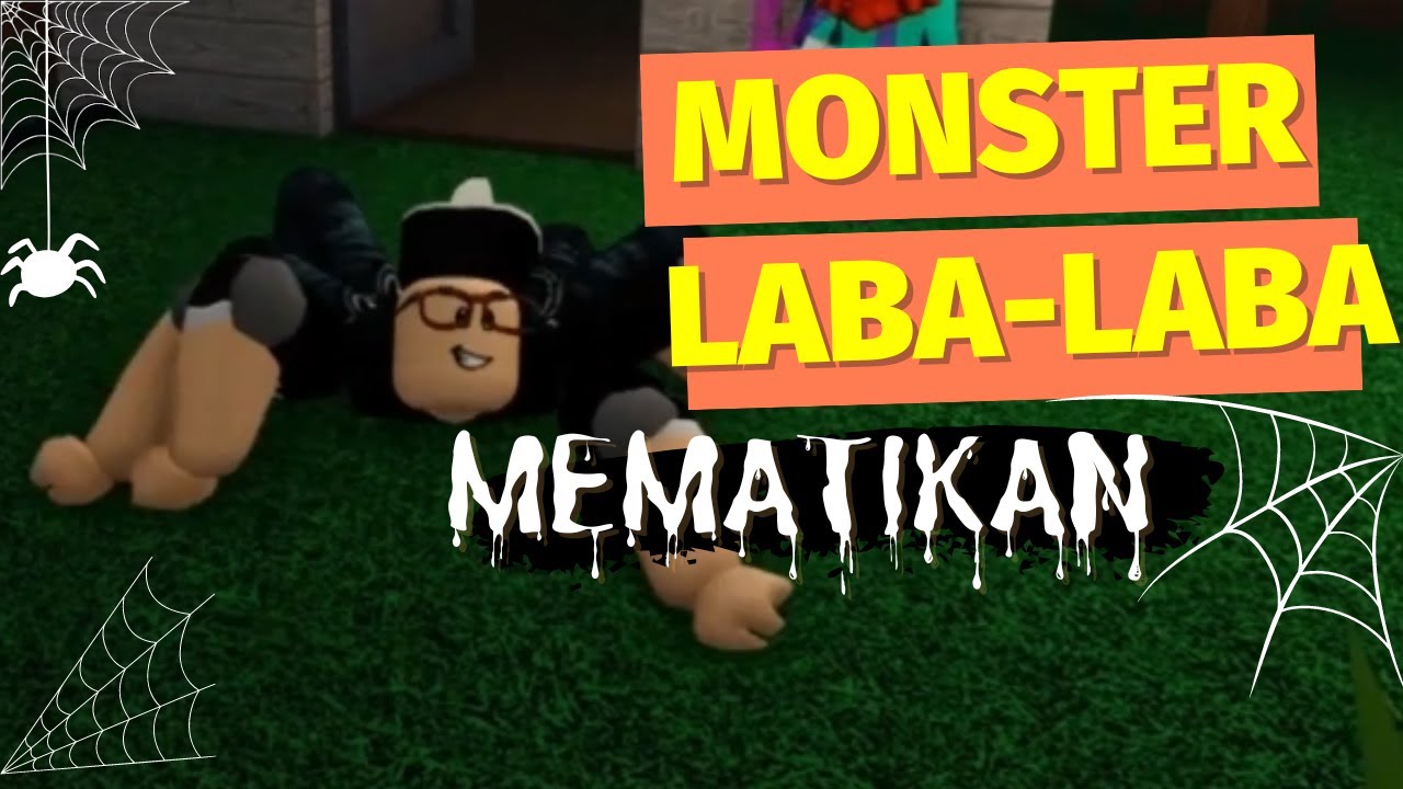 SPIDER ROBLOX - BERUBAH MENJADI MONSTER LABA-LABA MEMATIKAN - Roblox ...