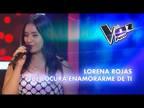 Lorena Rojas | Qué locura enamorarme de ti | Audiciones a ciegas | Temporada 2023 | La Voz Perú