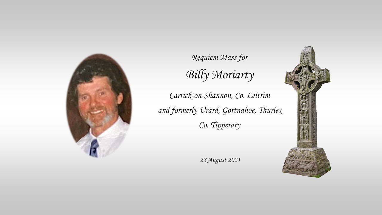 Requiem Mass for Billy Moriarty, Carrick-on-Shannon, Leitrim / Thurles ...
