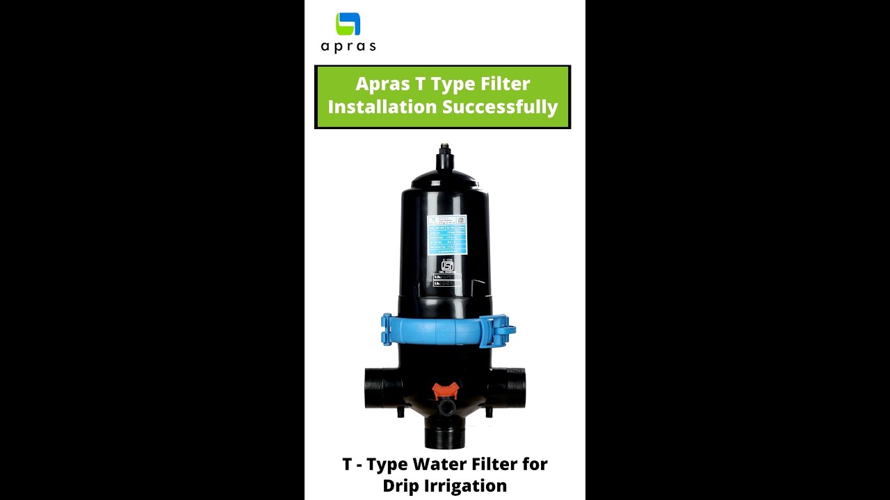 Apras T Type Filter Installation Successful | Disc & Screen Filter ...
