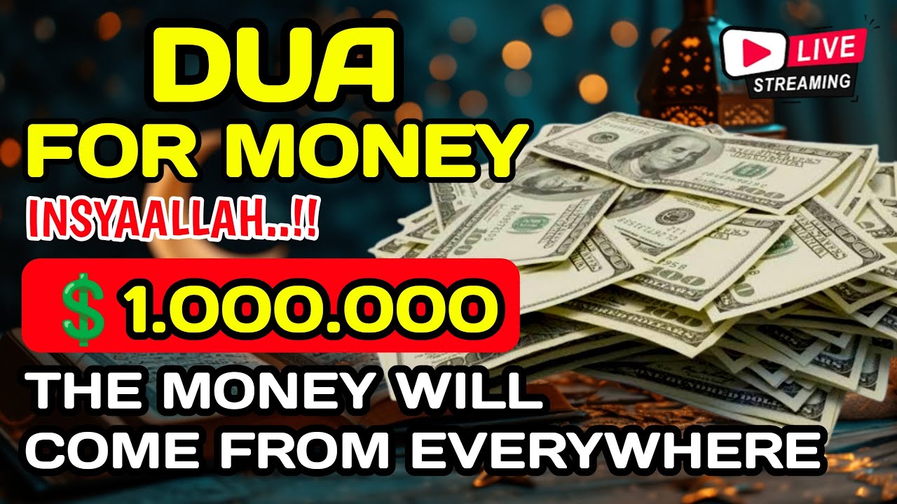 THE MONEY WILL COME FROM EVERYWHERE | DUA FOR CALLING MONEY, DUA FOR ...