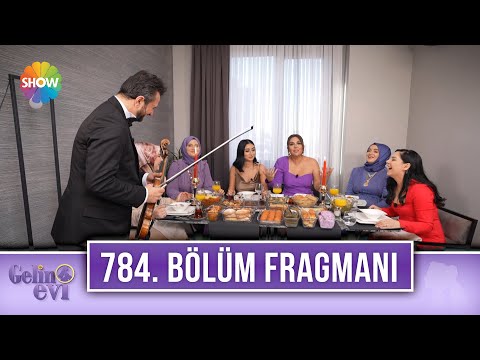 Gelin Evi 784. Bölüm Fragmanı