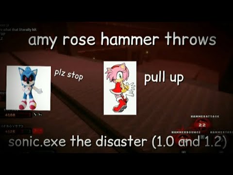 Sonic.Exe The Disaster Amy Hammer Throws || 1.0 And 1.2 || - YouTube
