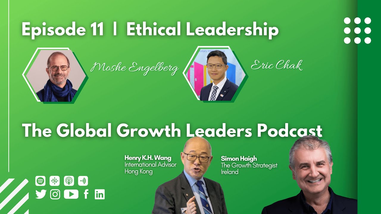 Global Growth Leaders Ep 11 | Ethical Leadership - YouTube