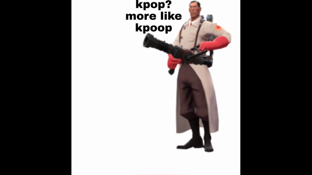 Hey Medic, i like kpop - YouTube