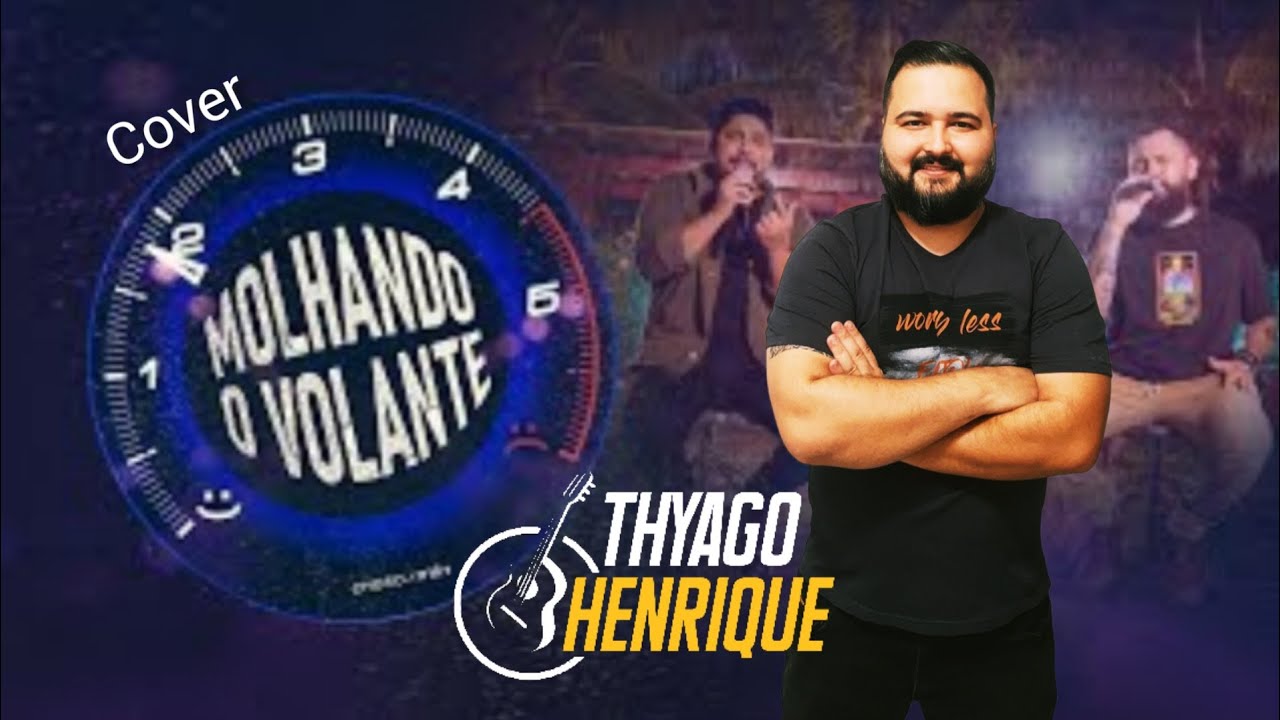 Molhando o Volante - Jorge e Mateus (Cover Thyago Henrique) - YouTube