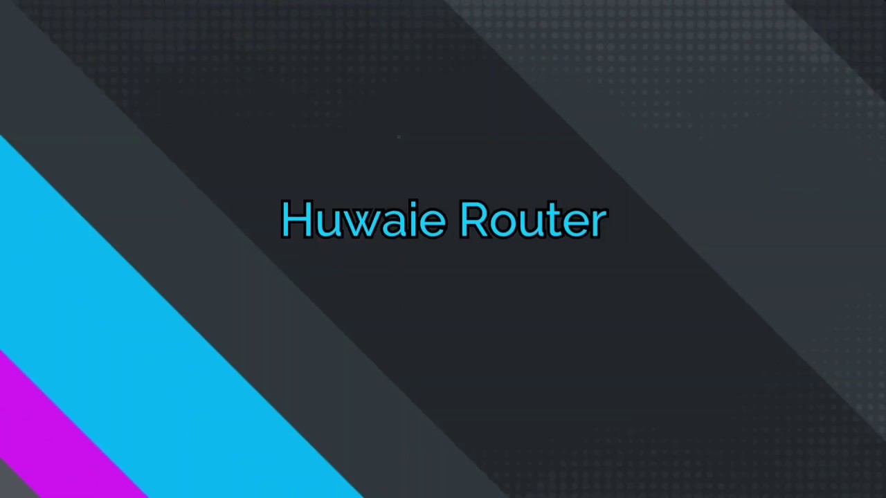 How To Configure Huwaie Router - YouTube