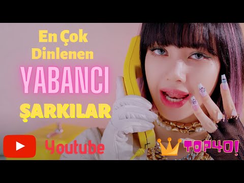 Haftanın En Çok Dinlenen Şarkıları | Youtube | Top40