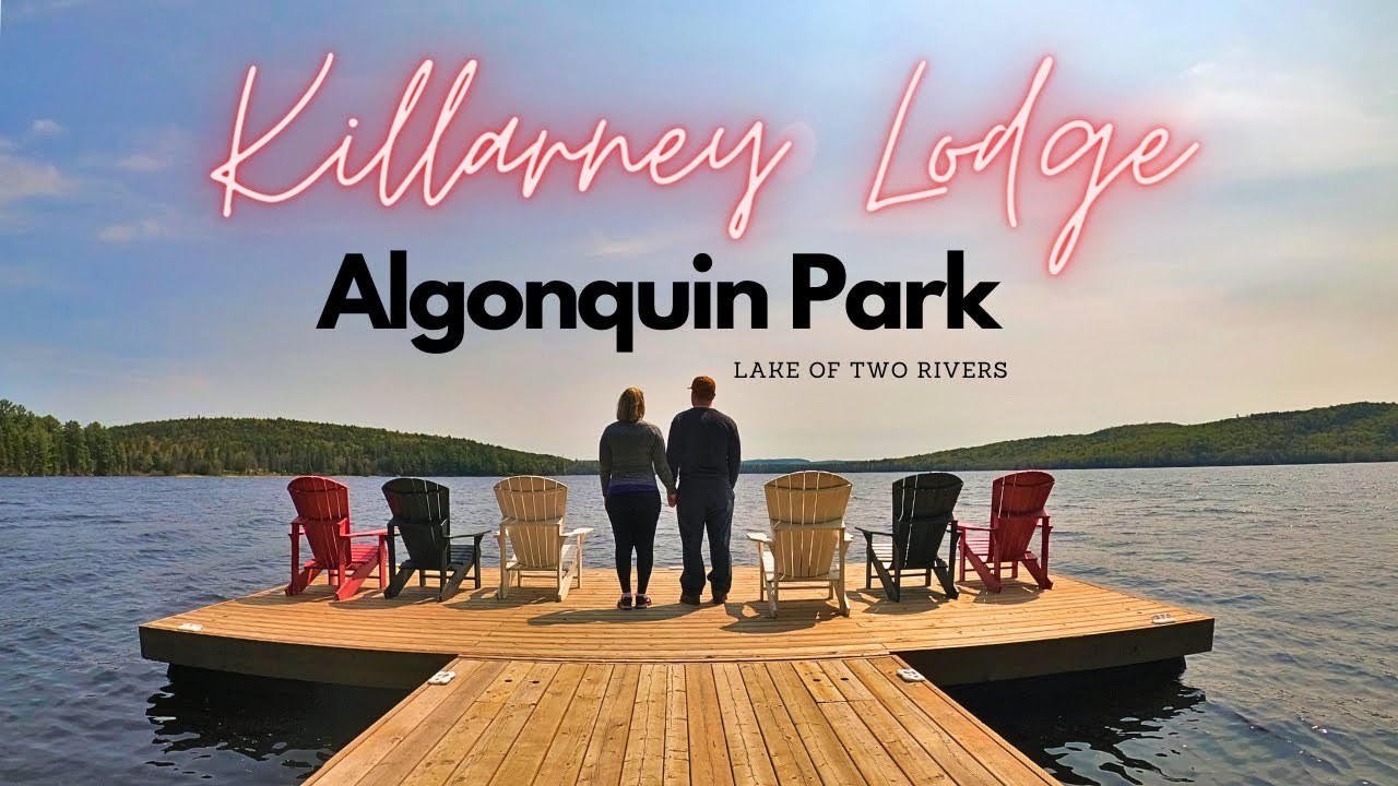 Killarney Lodge | Algonquin Park | Lake of Two Rivers | Anniversary ...