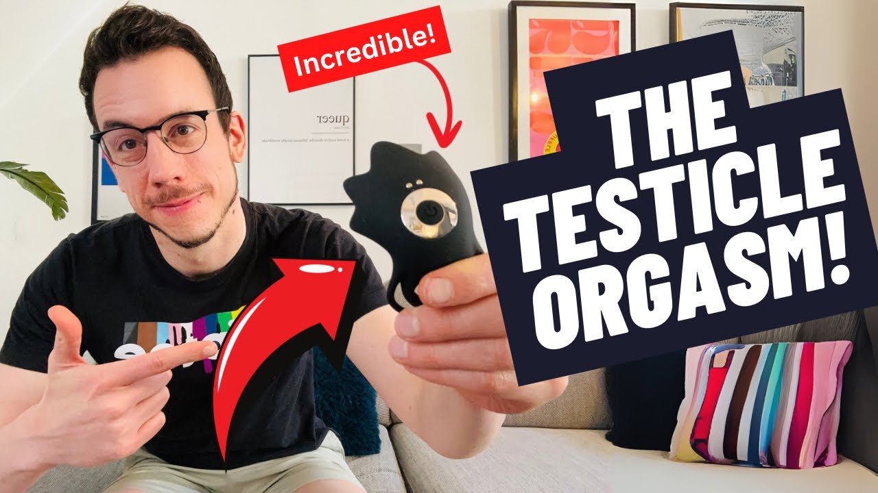 How I Make My Balls Feel Incredible - Unreal Device For Testicle ...
