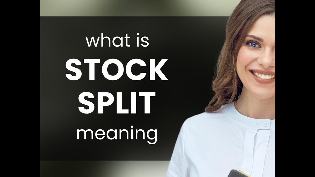 stock-split-what-is-stock-split-meaning-youtube