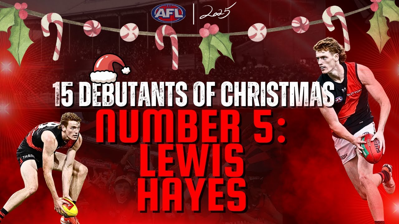 LEWIS HAYES 2025 Season Review | 15 Debutants of Christmas | Essendon ...