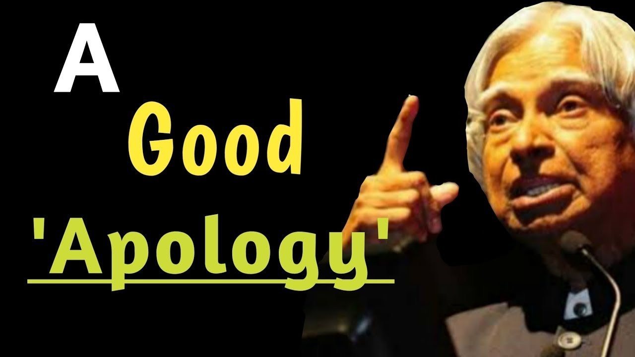 A Good Apology||Dr APJ Abdul Kalam Sir Quotes || Words of Goodness ...