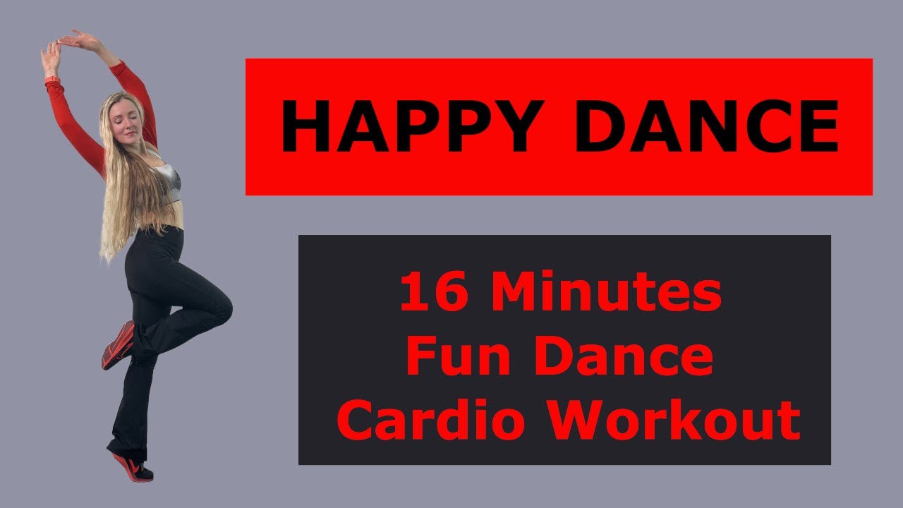Happy Dance: 16 Minutes Fun Dance Cardio Workout - YouTube
