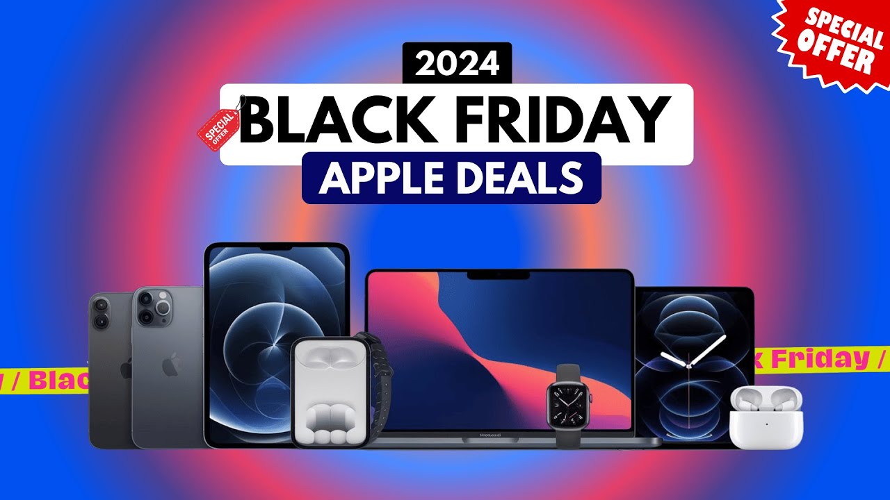 Apple Black Friday Deals 2024 – Don’t Miss These Top 10 Discounts ...
