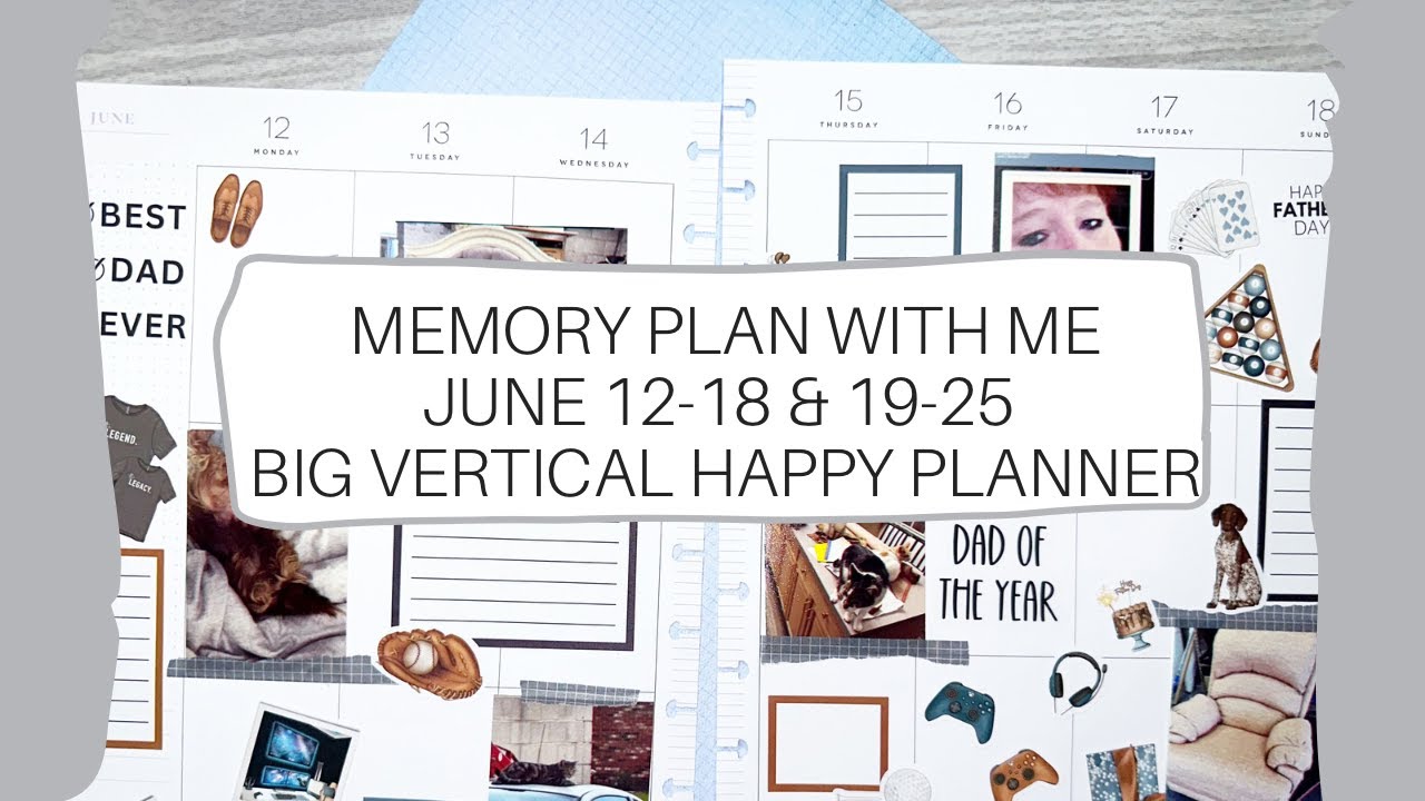 Memory Plan With Me//June 12-18 & 19-25//Big Vertical Happy Planner ...