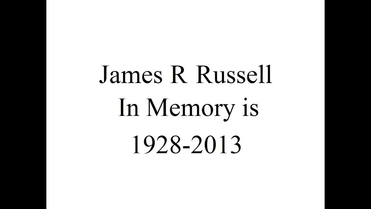 James R Russell RIP Passaway - YouTube