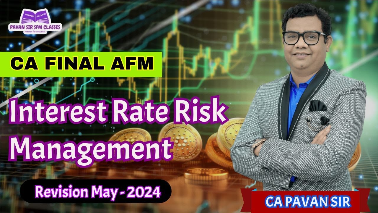 Interest Rate Risk Management CA Final AFM May 2024 - YouTube