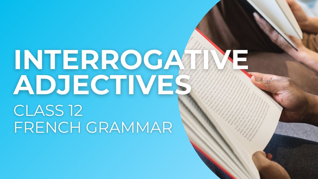 Goa Board French │ Class 12 │ Interrogative Adjectives - YouTube